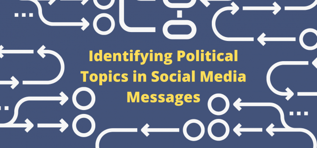 Identifying Political Topics in Social Media Messages – Illuminating
